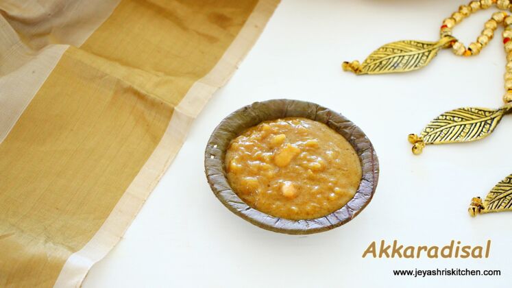 Akkara adisal recipe | akkaravadisal - Jeyashri's Kitchen