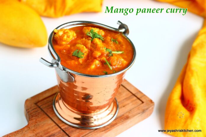 Mango Paneer Curry Recipe: The Perfect Fusion of Flavors - Jeyashri's ...